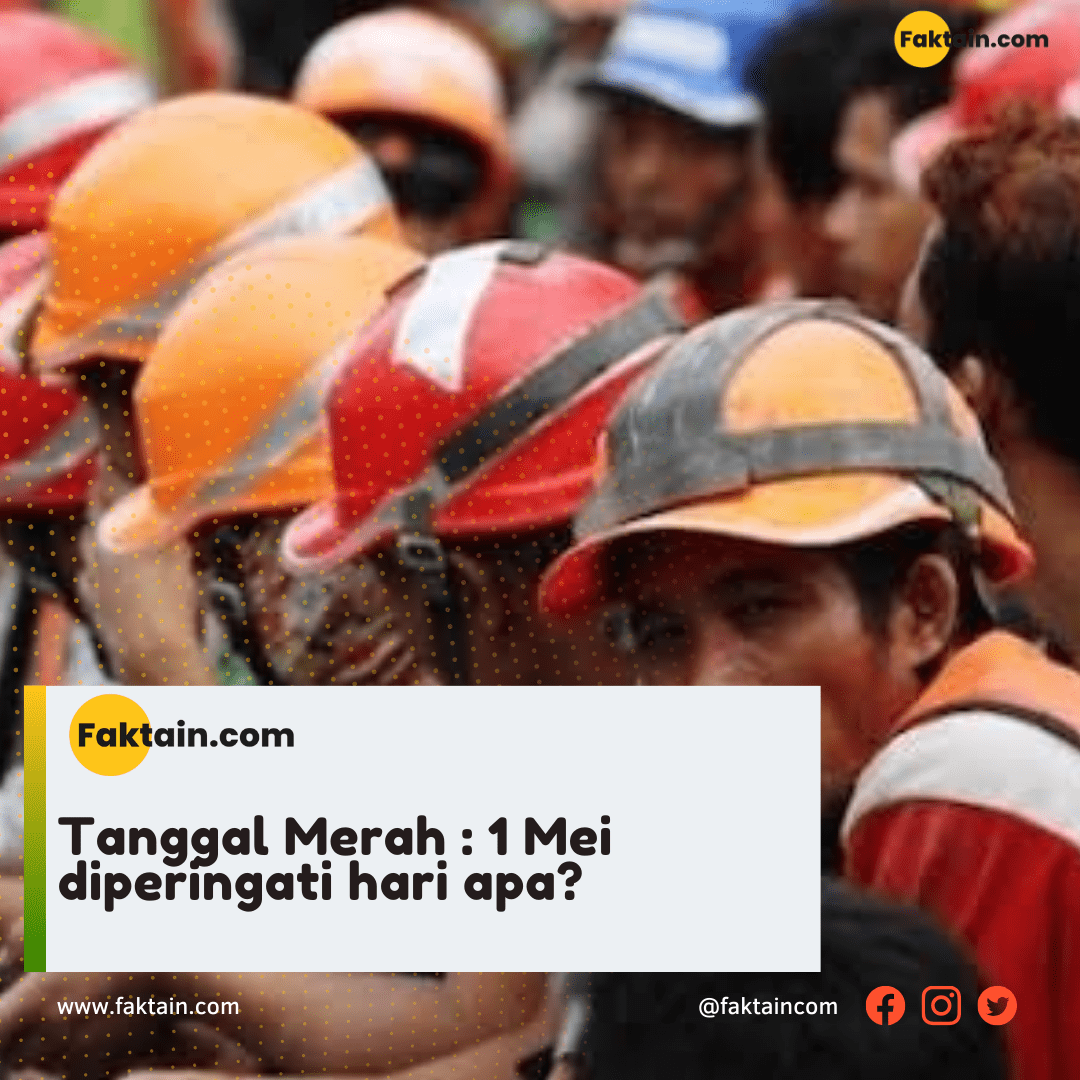 Tanggal Merah : 1 Mei Diperingati Hari Buruh Internasional, Kenapa ...
